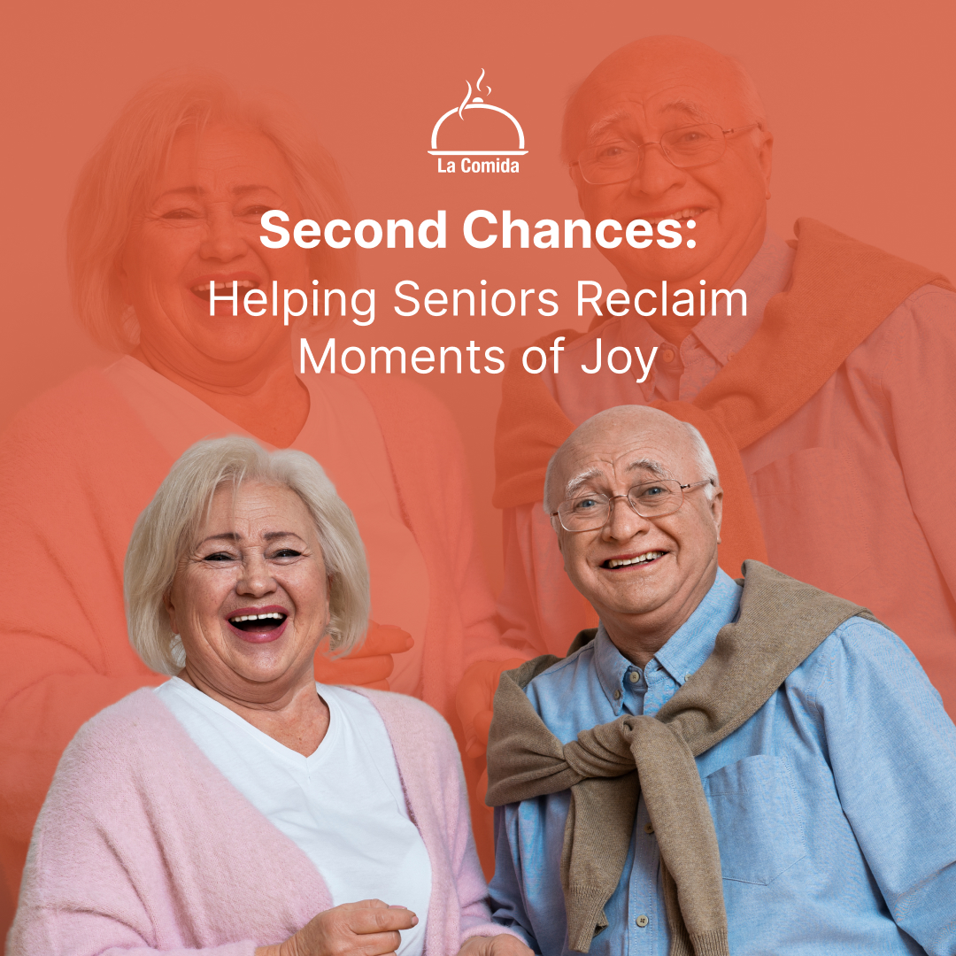 Second Chances: Helping Seniors Reclaim Moments of Joy - Lacomida ...