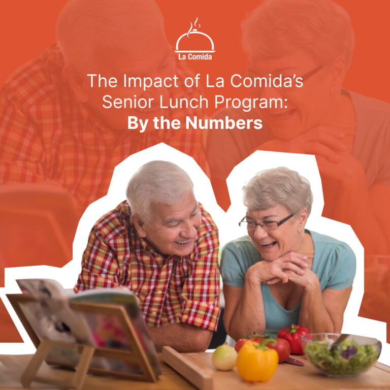 The Impact of La Comida’s Senior Lunch Program: By the Numbers